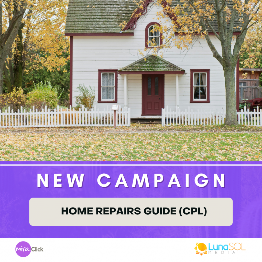 New Campaign: US - Home Repairs Guide (CPL) - LunaSol Media