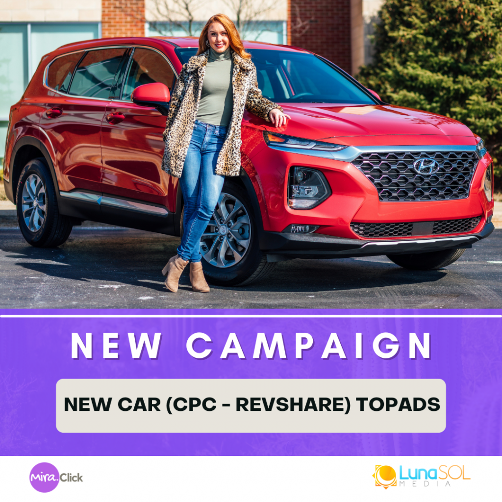 New Campaign: US - New Car (CPC - Revshare) TopAds - LunaSol Media